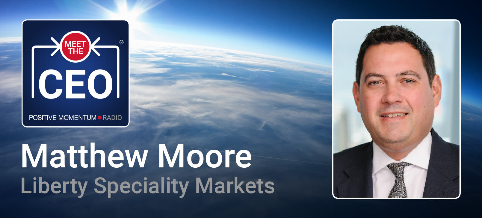 Matthew Moore, Liberty Specialty Markets - Positive Momentum