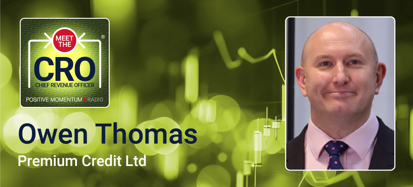 Owen Thomas, Chief Sales Officer at Premium Credit Limited - Positive ...