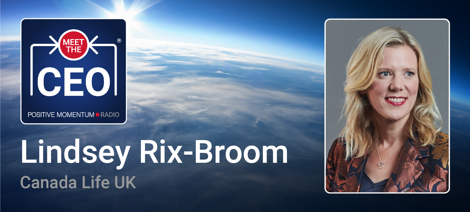 Lindsey Rix-Broom, Canada Life UK - Positive Momentum